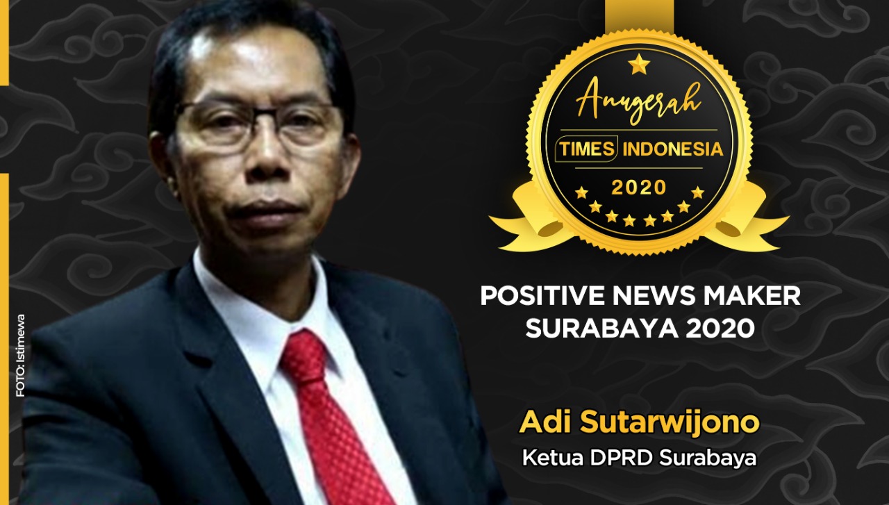 Adi Sutarwijono, Wakil Rakyat Peraih Positive News Maker Surabaya 2020 - TIMES Indonesia